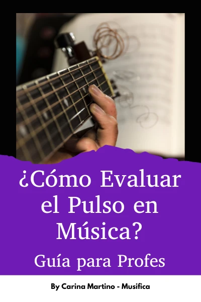 ¿Cómo Evaluar el Pulso en Música? - Guía para Profes - Musifica